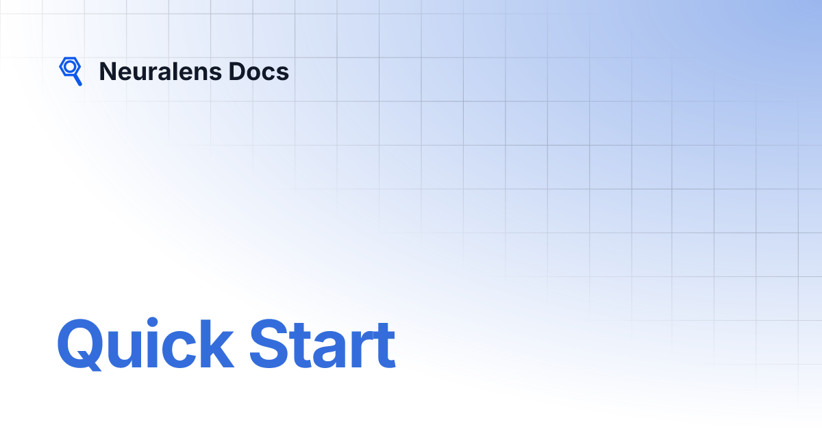 Quick Start | Neuralens Docs